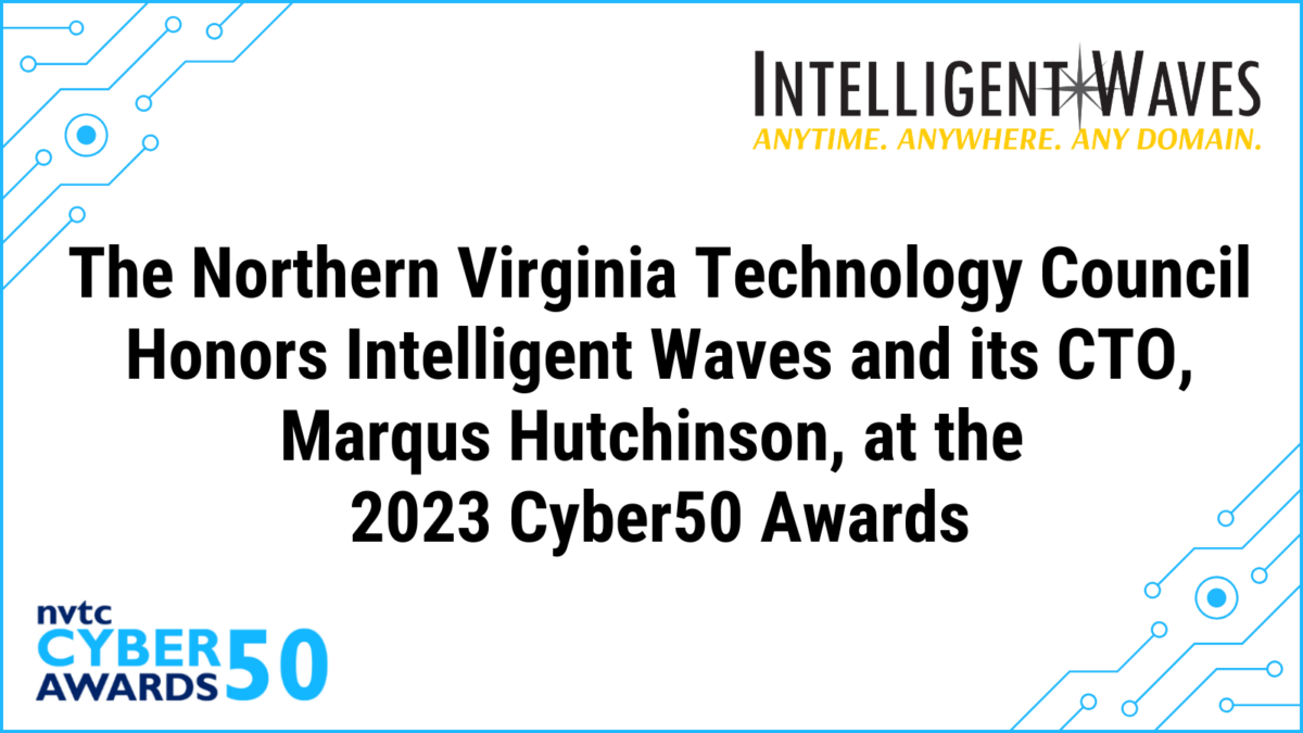 IW & CTO, Marqus Hutchinson Awarded - NVTC's 2023 Cyber50